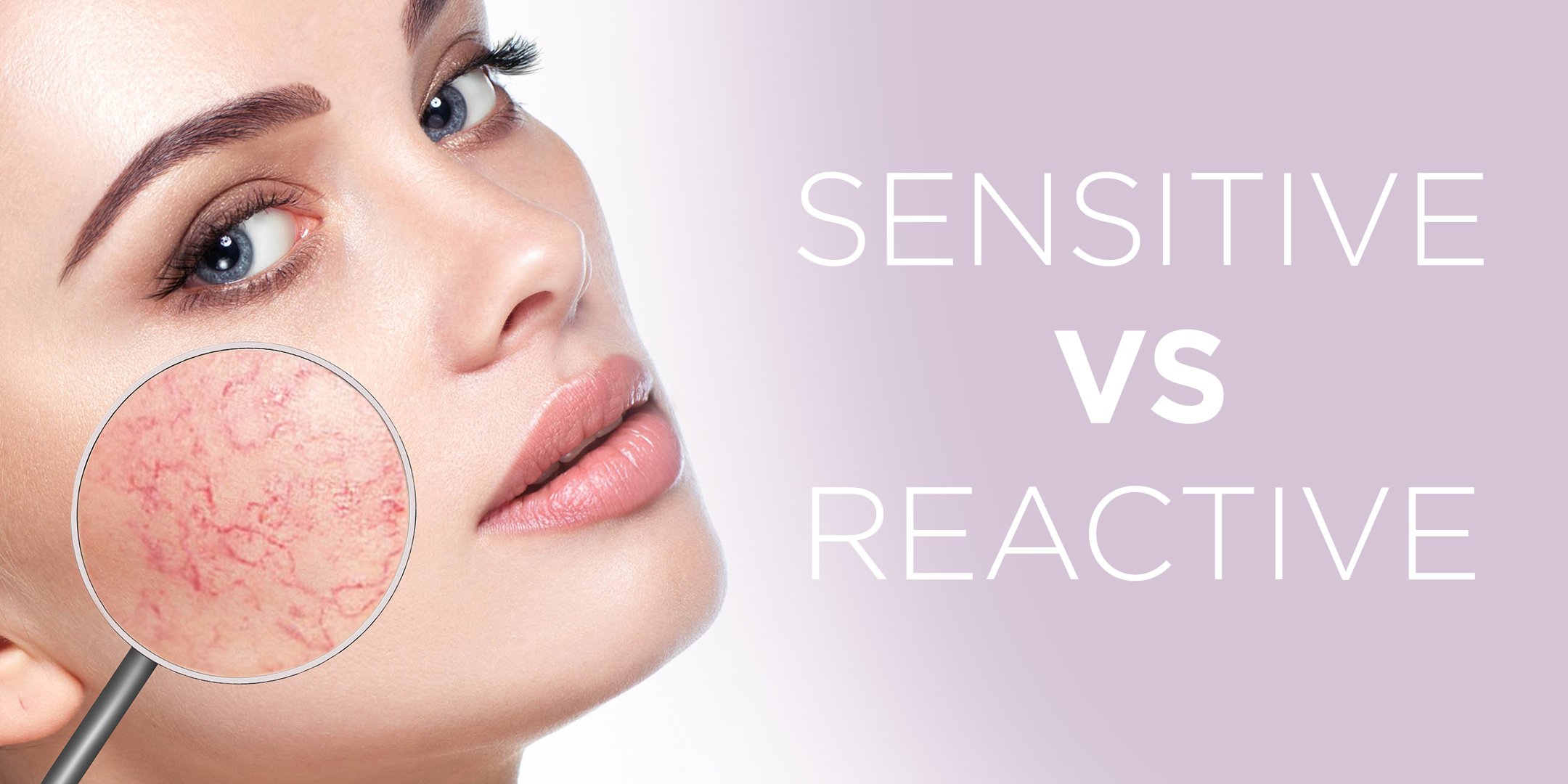 Webinar: Sensitive vs. reactive skin